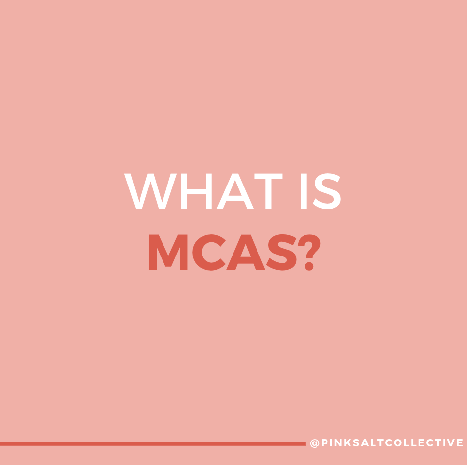 What is MCAS? – Pink Salt Collective